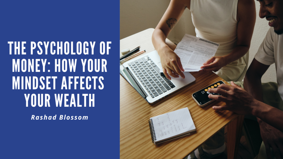 The Psychology of Money: How Your Mindset Affects Your Wealth | Rashad ...